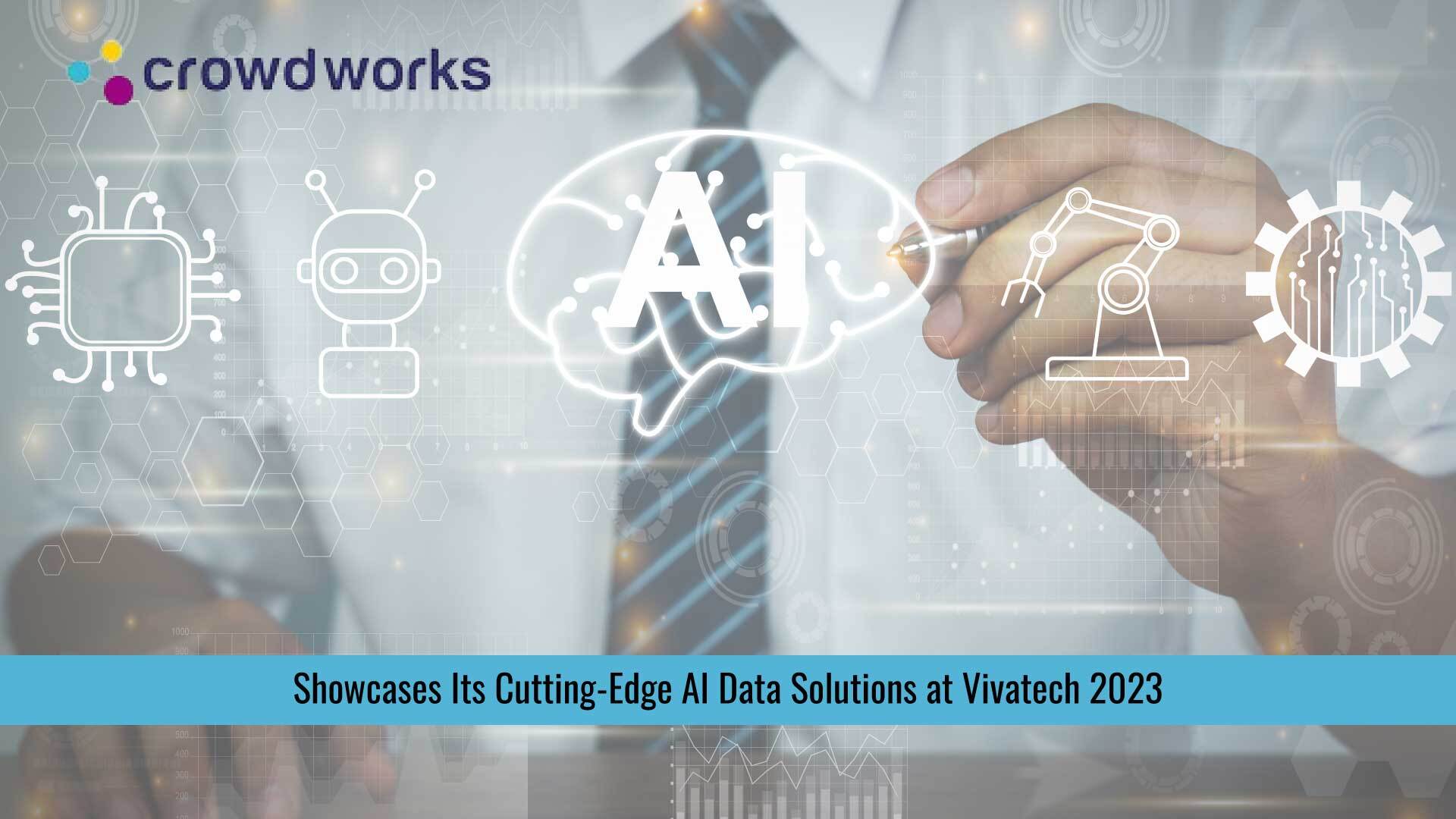 Crowdworks showcases its cutting-edge AI data solutions at VivaTech ...
