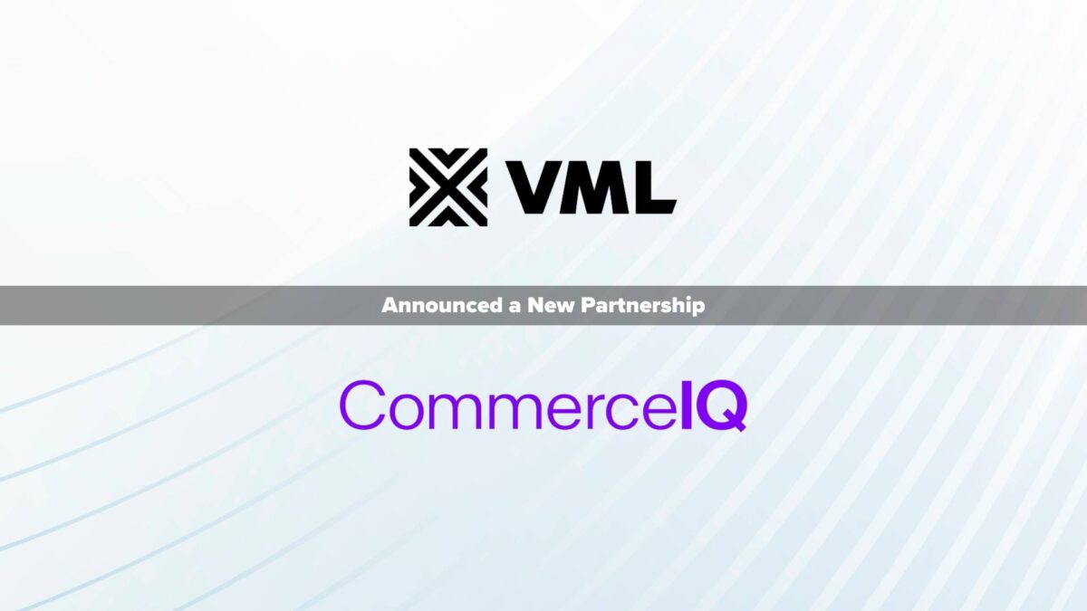 VML Augments Digital Commerce Capabilities by Forging Partnership with ...