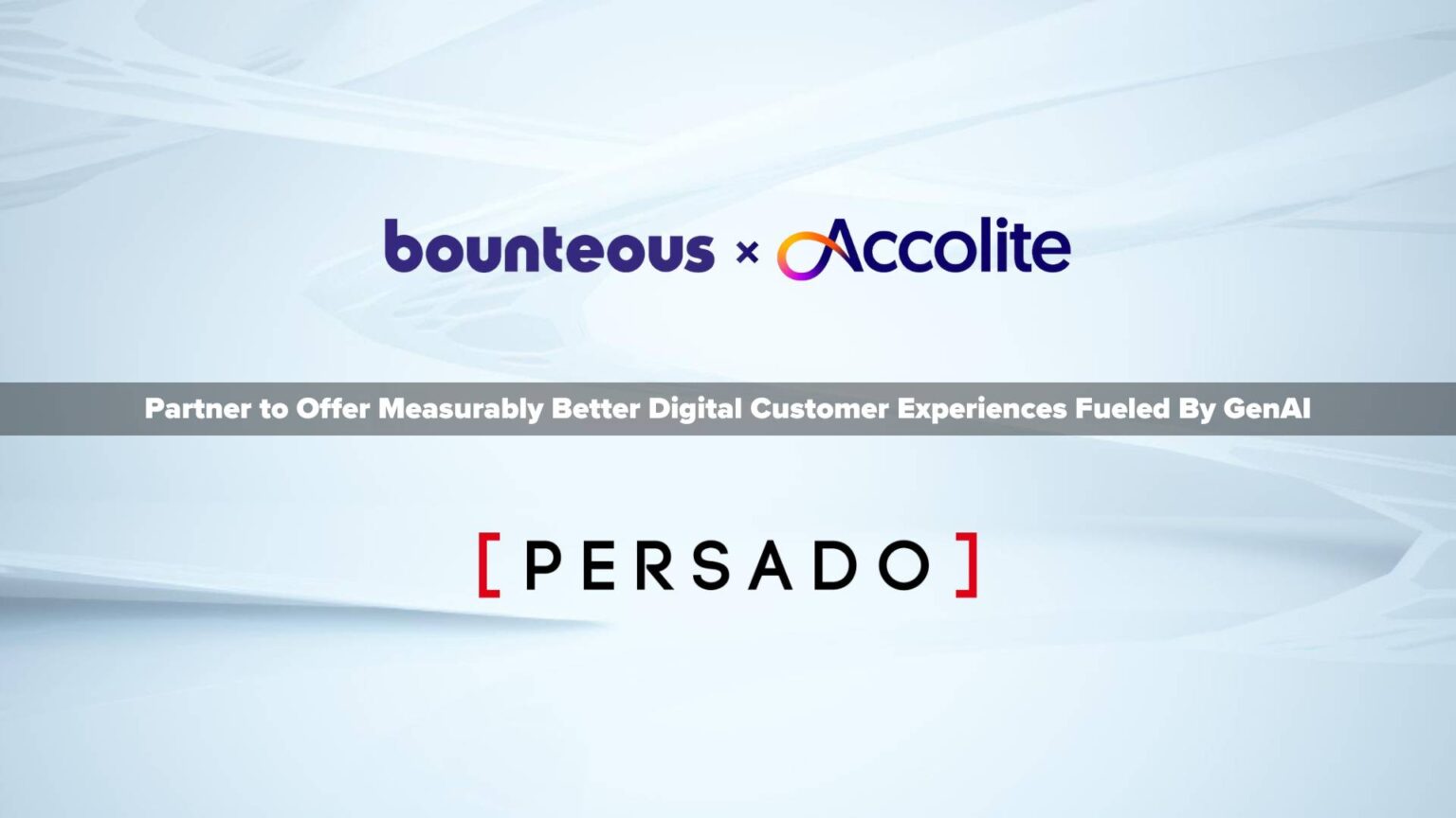 Bounteous x Accolite and Persado Partner to Offer Measurably Better Digital Customer Experiences ...