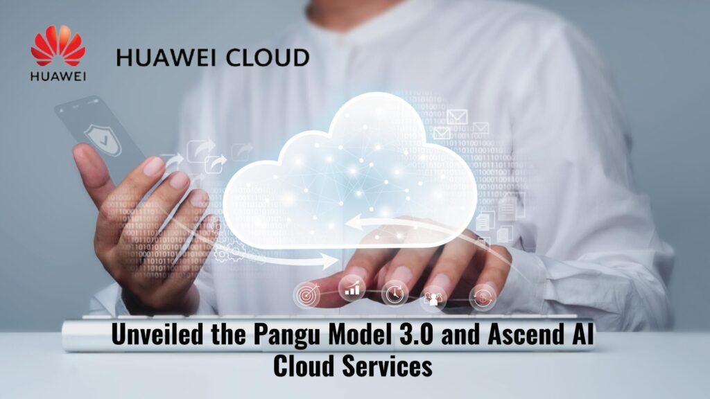 HUAWEI CLOUD Releases Pangu 3.0 | Techedge AI | Latest AI & Technology ...