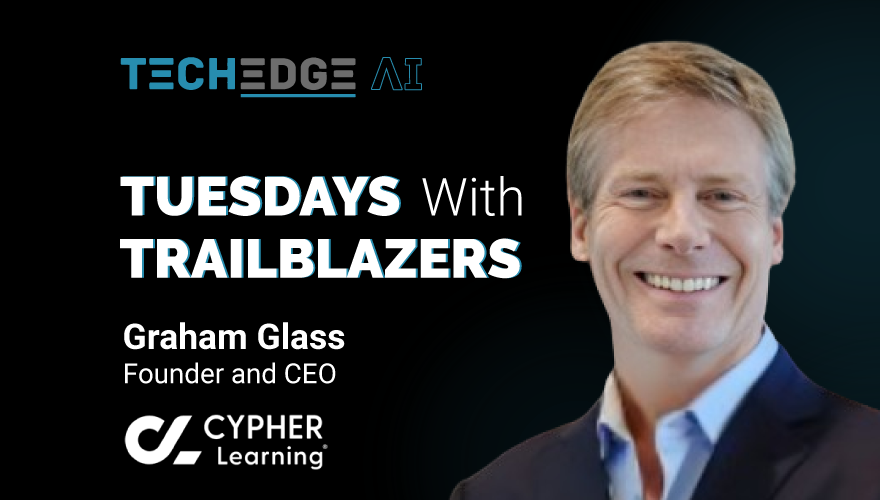 Tuesdays with Trailblazers ft. Graham Glass, Founder and CEO of CYPHER ...