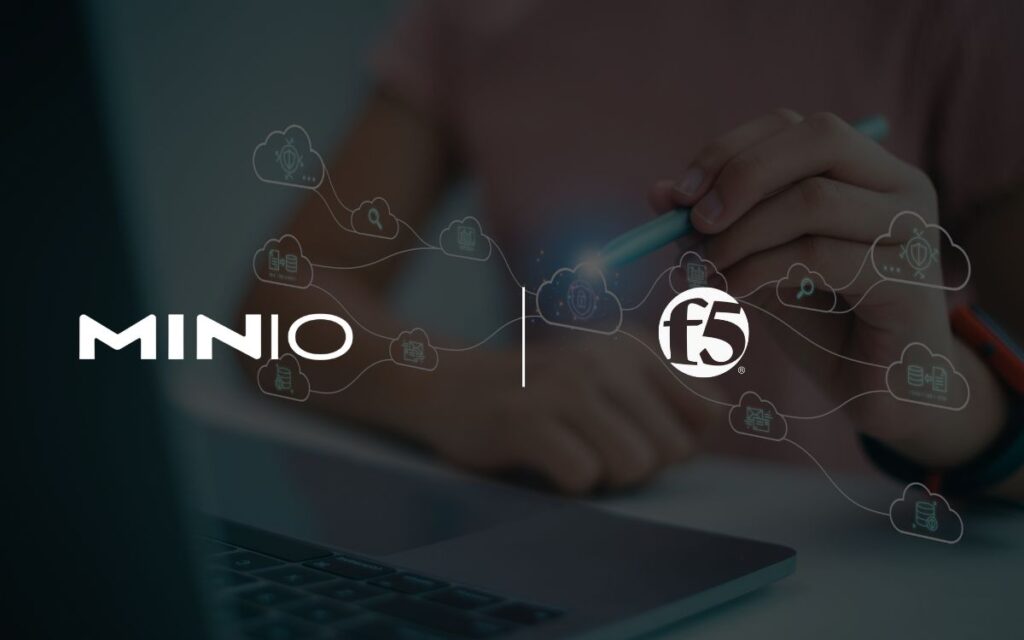 MinIO and F5 Partner to Revolutionize AI Workloads with Scalable ...